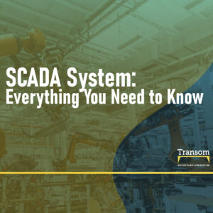 SCADA System: Everything You Need To Know